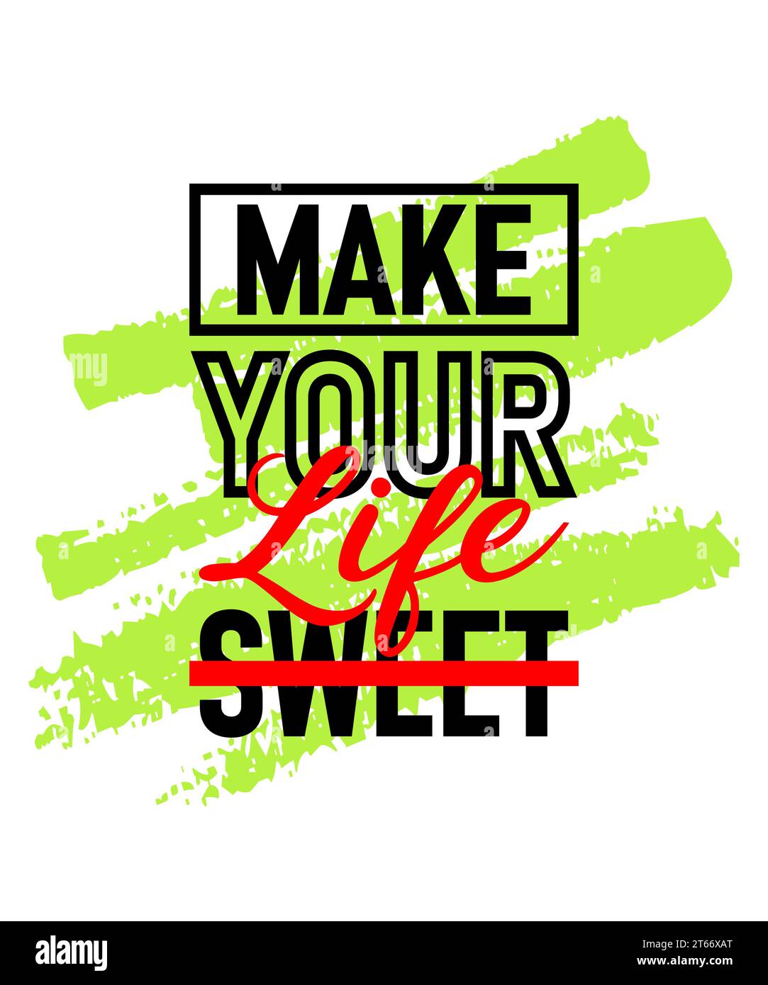 Make your life sweet motivational inspirational quote design on brush ... Make your life sweet motivational inspirational quote design on brush ...