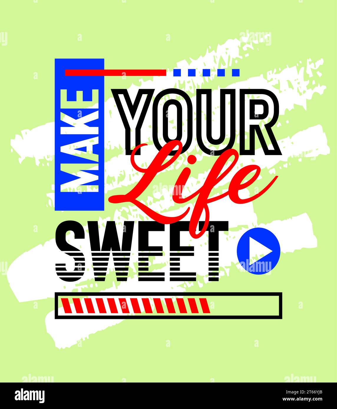 Make your life sweet motivational inspirational quote, Short phrases ...