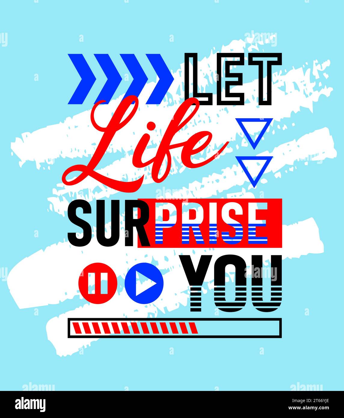 Let life surprise you motivational inspirational quote, Short phrases ...