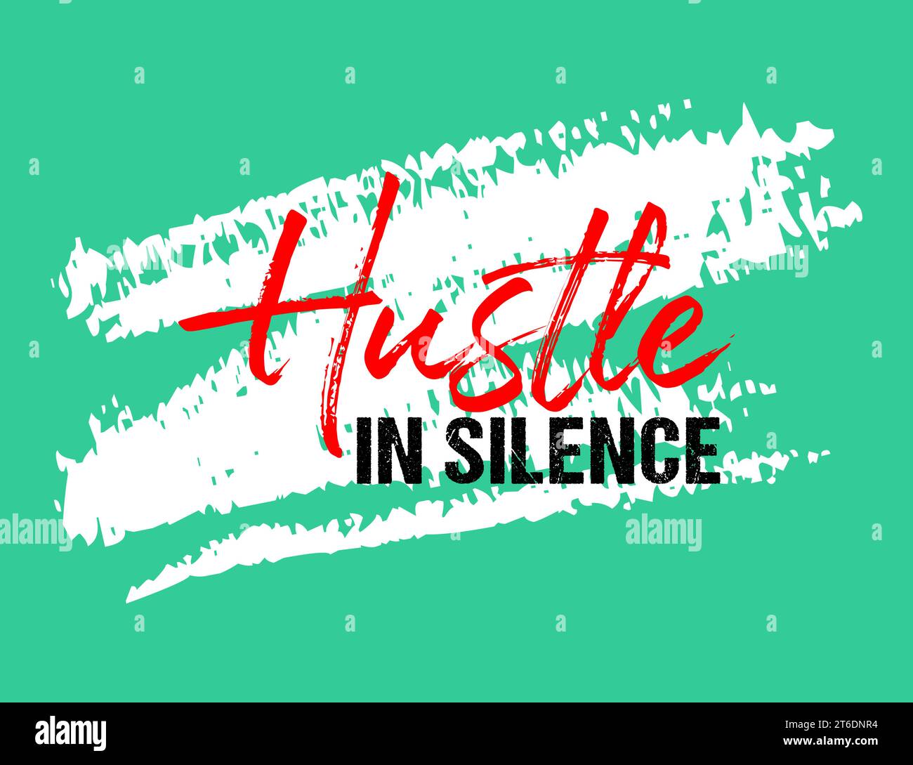Hustle in silence motivational quote grunge lettering, slogan design ...