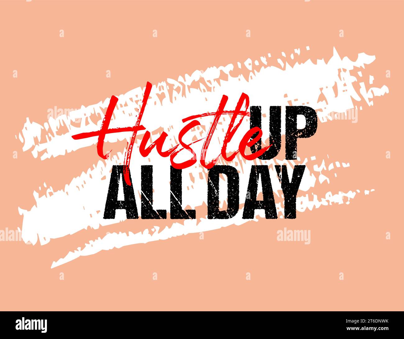 Hustle up all day motivational quote grunge lettering, slogan design ...