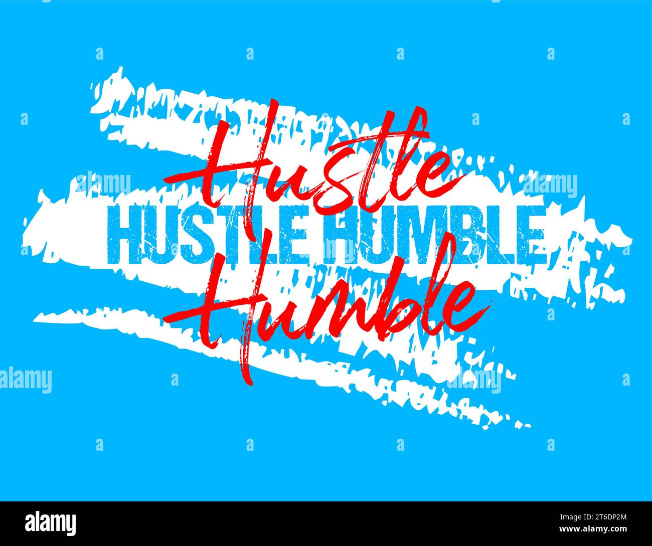 Hustle humble motivational quote grunge lettering, slogan design ...