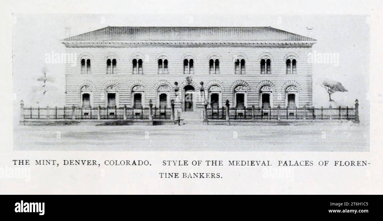 THE MINT, DENVER, COLORADO. STYLE OF THE MEDIEVAL PALACES OF FLORENTINE ...