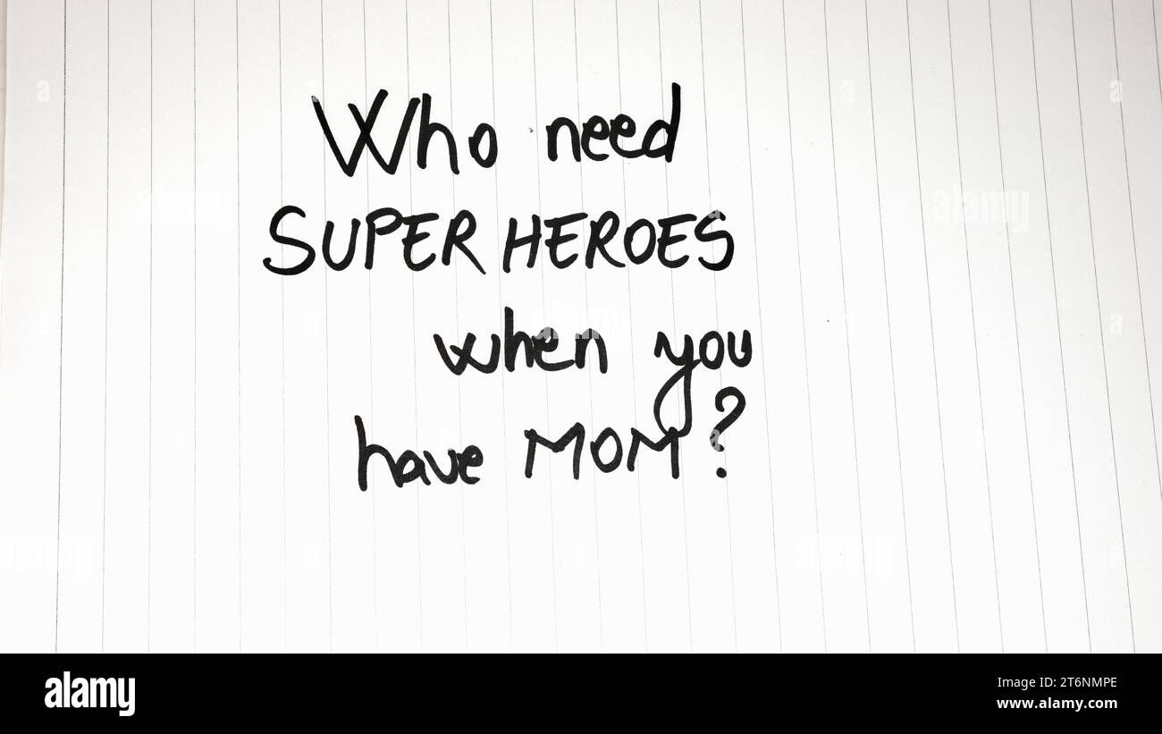 Who need superheroes when you have mom writing love text for mother on ...