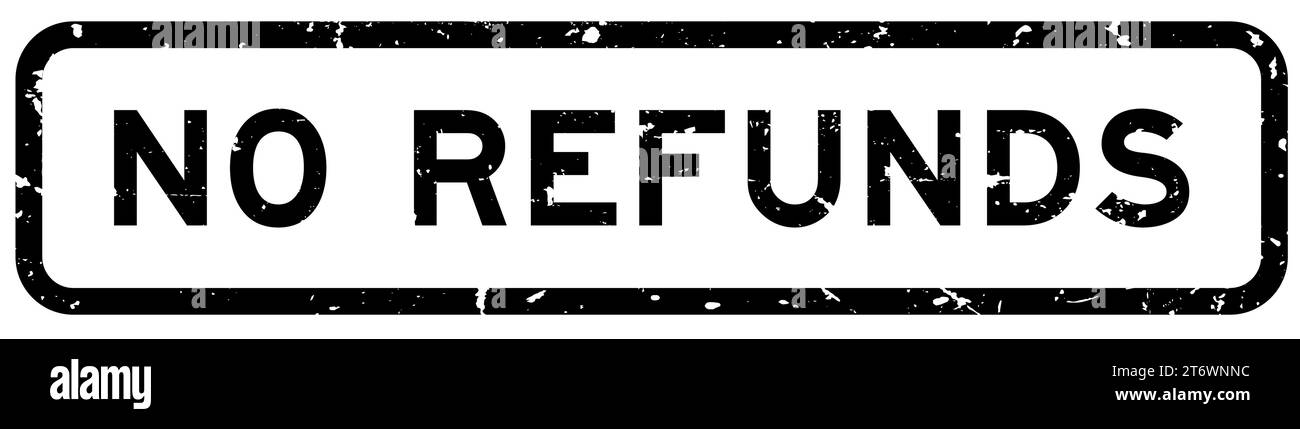 Grunge black no refunds word square rubber seal stamp on white ...