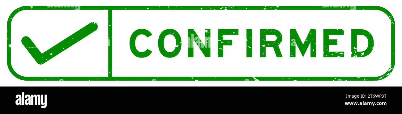 Grunge green confirmed word with right check mark icon square rubber seal stamp on white ...