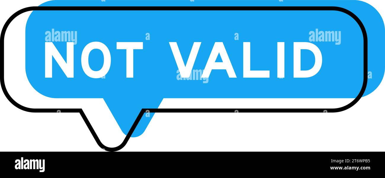 Speech banner and blue shade with word not valid on white background ...