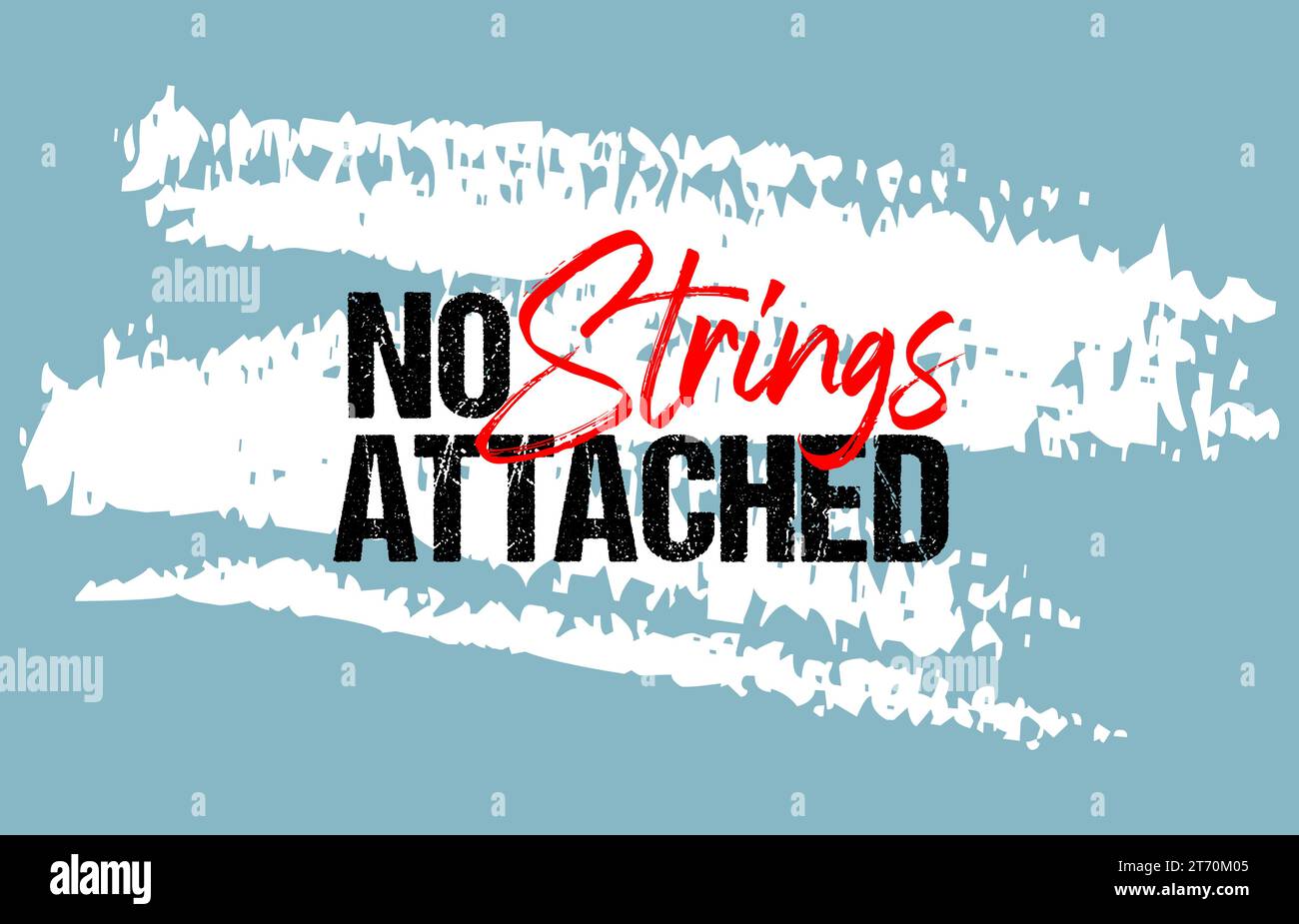 No Strings attached motivational quote grunge lettering, slogan design ...