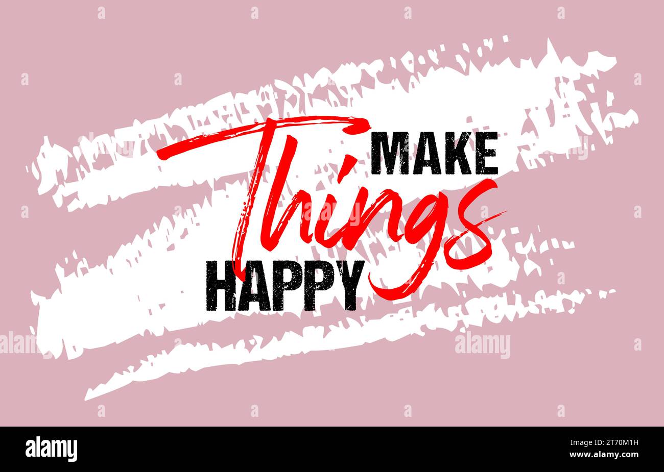 Make things happy motivational quote grunge lettering, slogan design ...