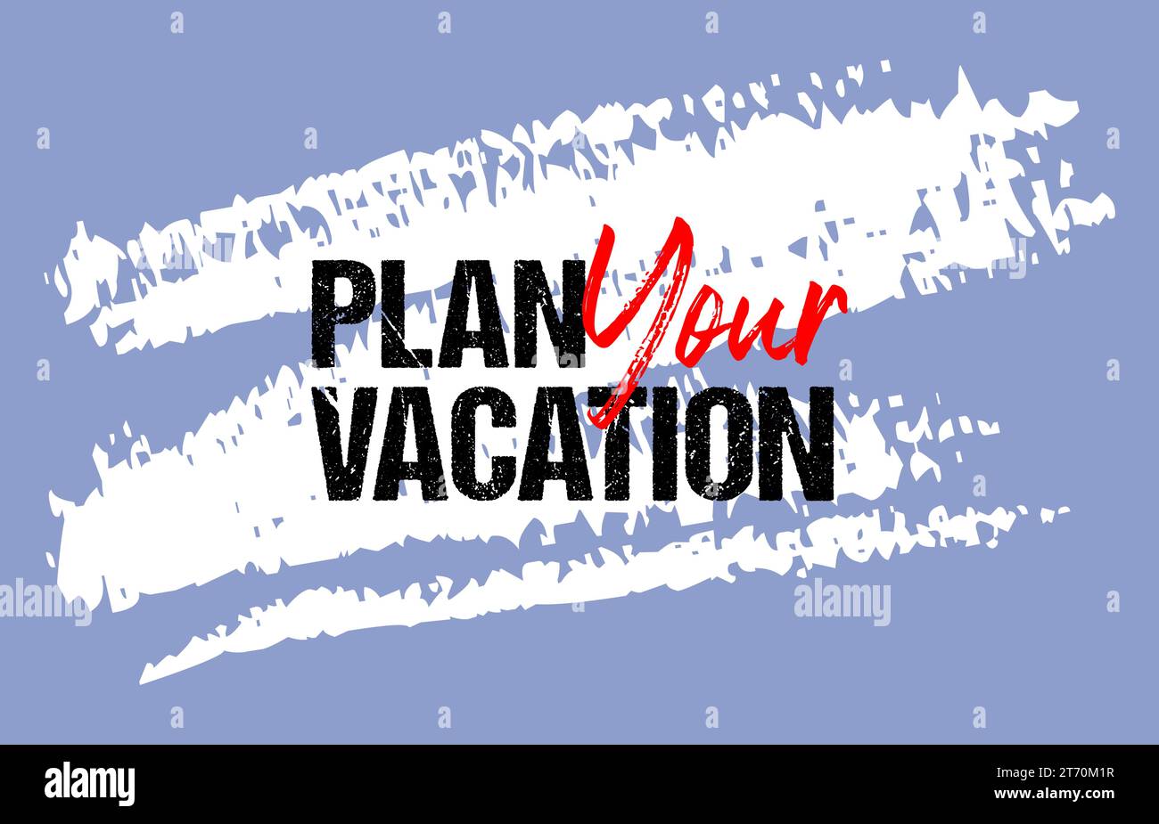 Plan your vacation motivational quote grunge lettering, slogan design ...