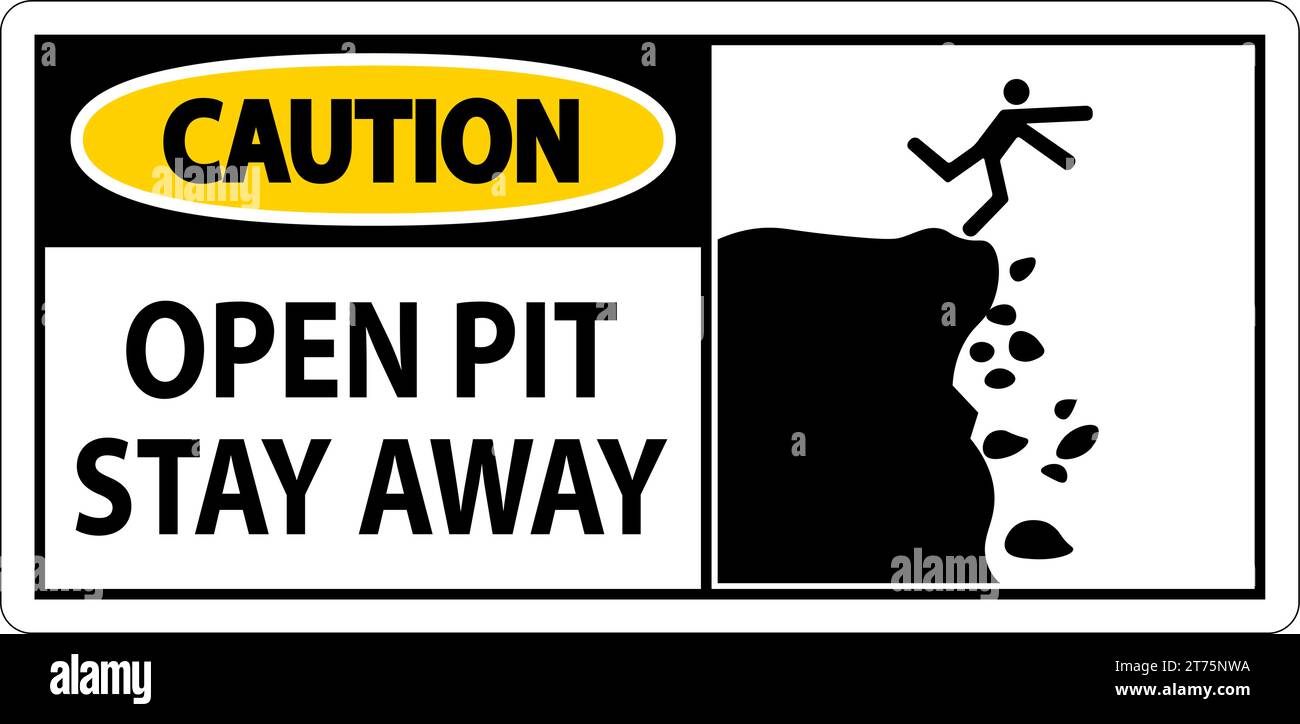 Caution Sign Open Pit, Stay Away Stock Vector Image & Art - Alamy