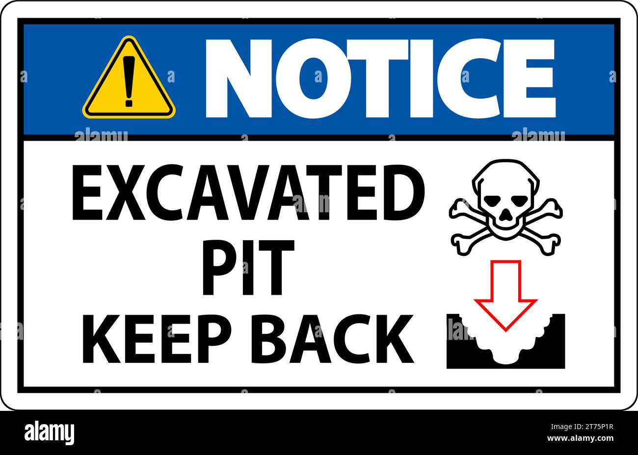 Notice Excavated Pit Sign Excavated Pit Keep Back Stock Vector Image ...