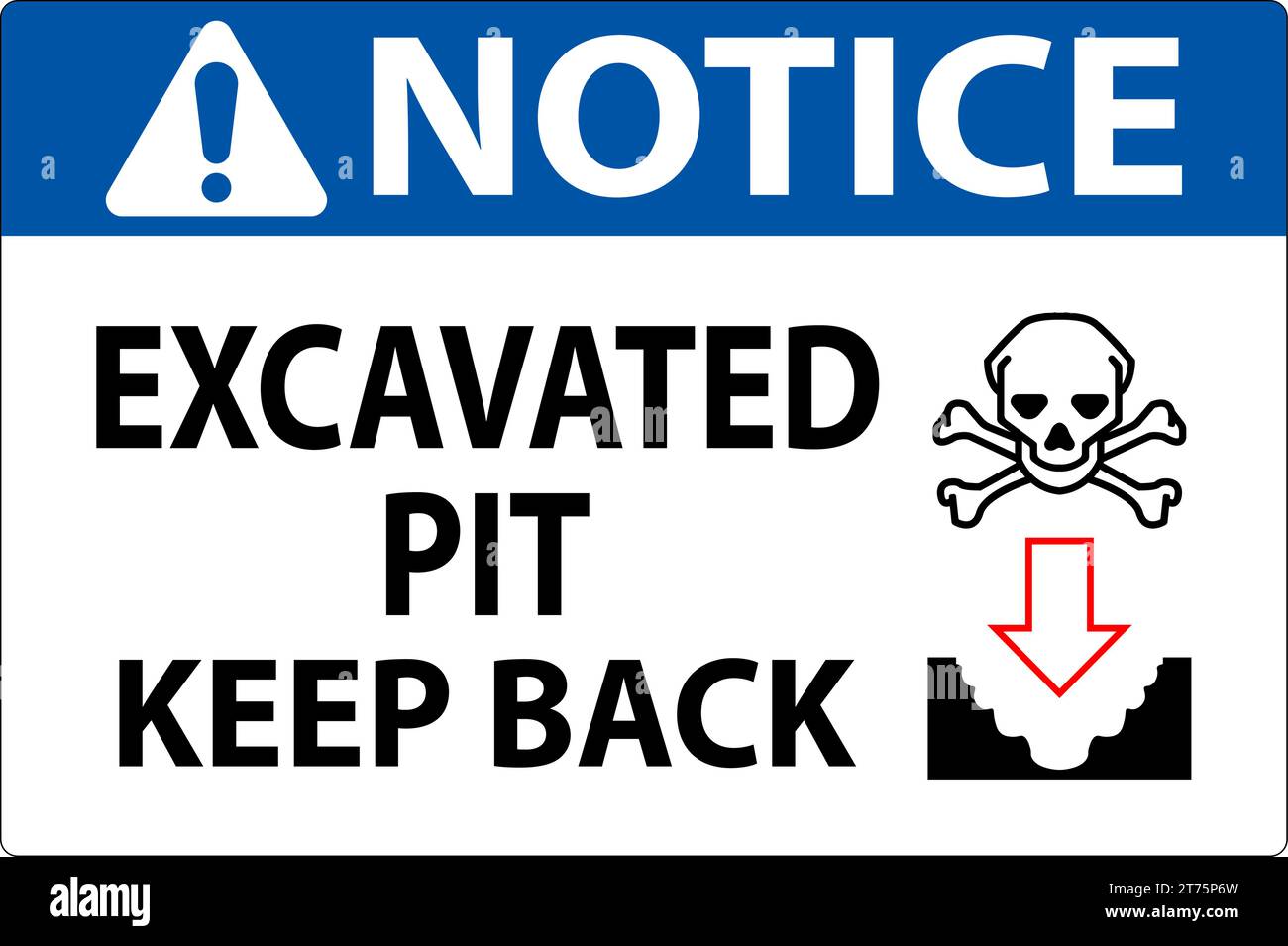 Notice Excavated Pit Sign Excavated Pit Keep Back Stock Vector Image ...