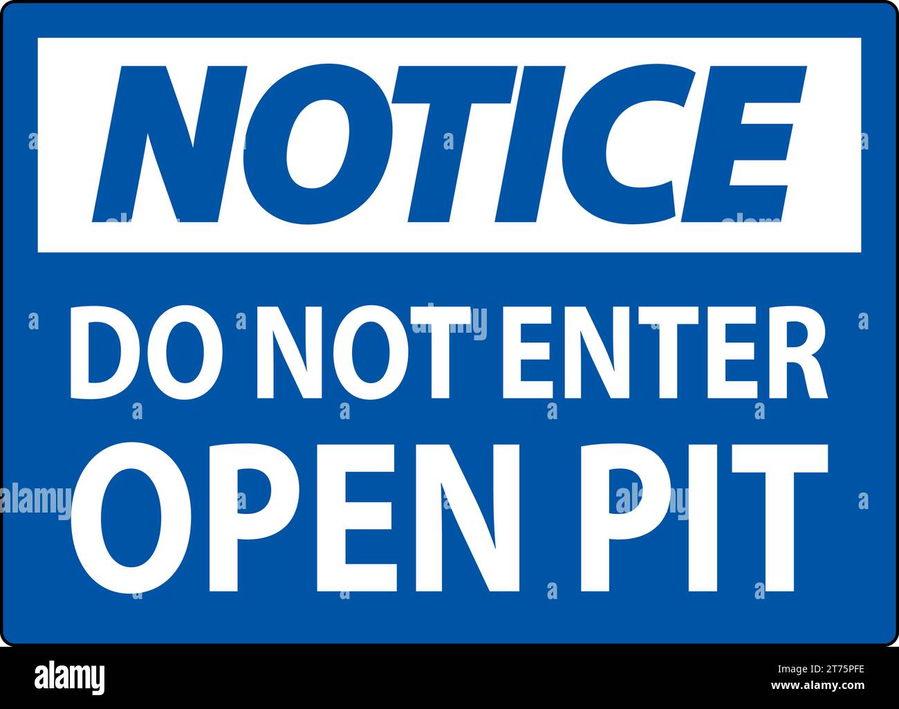 Notice Open Pit Sign Do Not Enter Open Pit Stock Vector Image & Art - Alamy