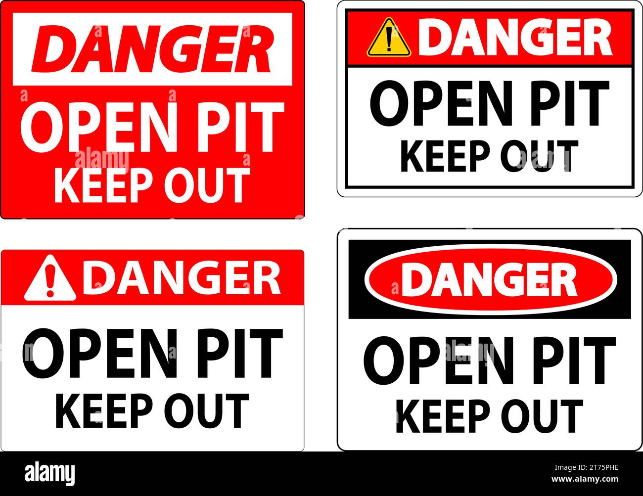 Danger Open Pit Sign Open Pit Keep Out Stock Vector Image & Art - Alamy