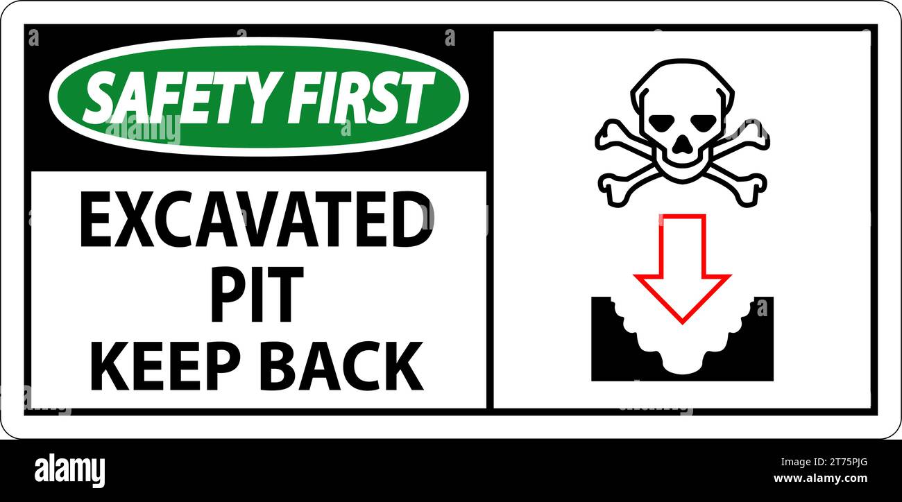 Safety First Excavated Pit Sign Excavated Pit Keep Back Stock Vector ...