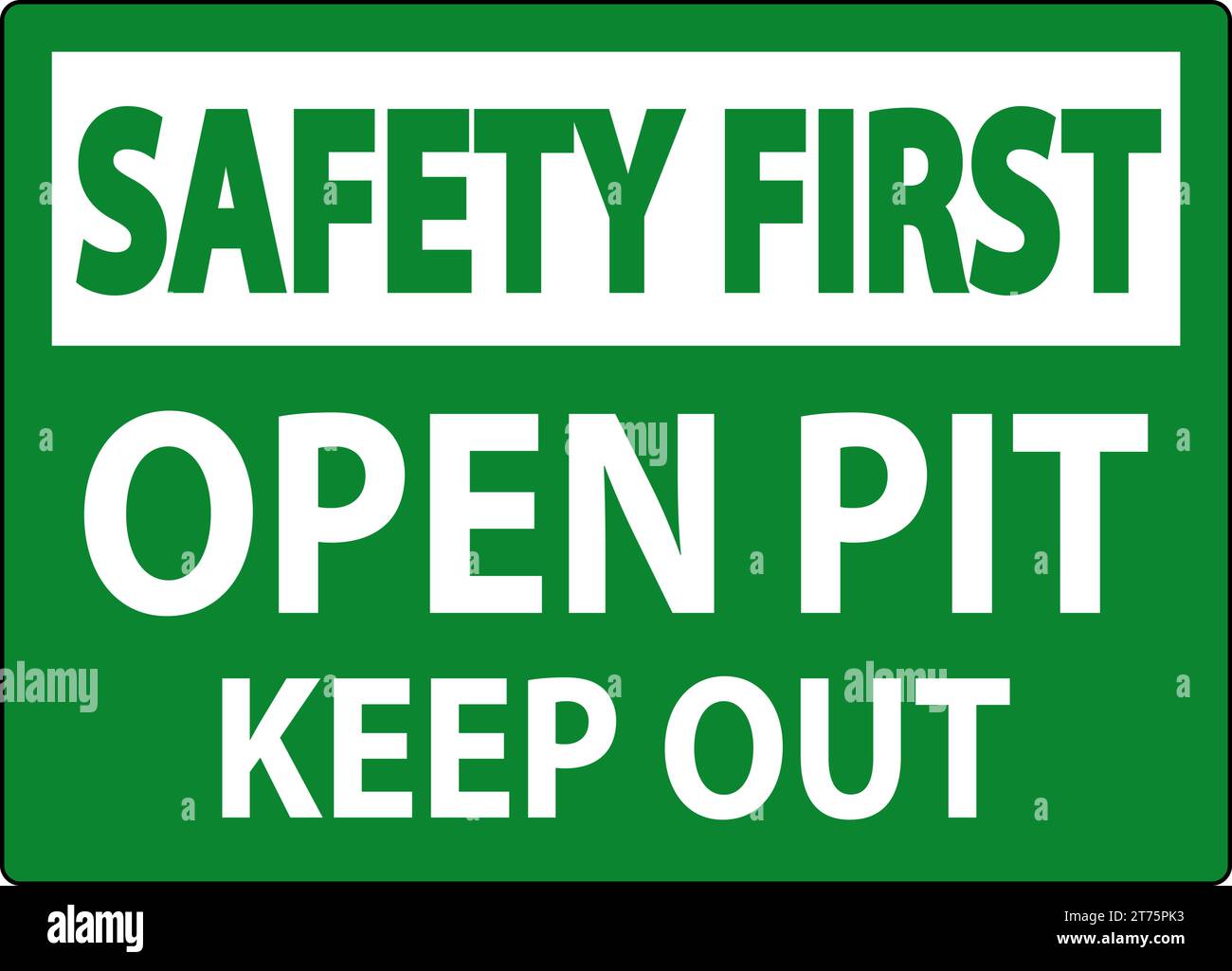 Safety First Open Pit Sign Open Pit Keep Out Stock Vector Image & Art ...