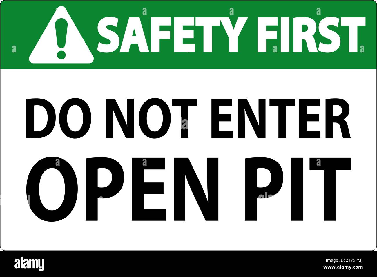 Safety First Open Pit Sign Do Not Enter Open Pit Stock Vector Image ...