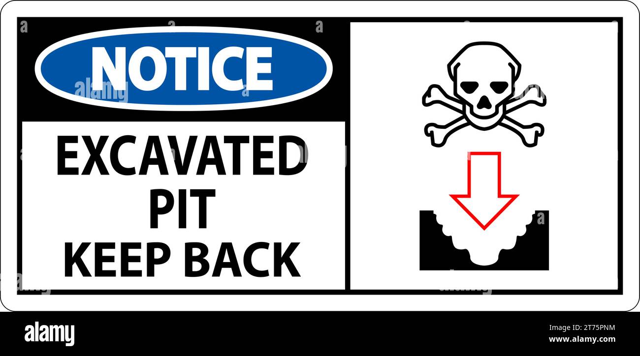 Notice Excavated Pit Sign Excavated Pit Keep Back Stock Vector Image ...