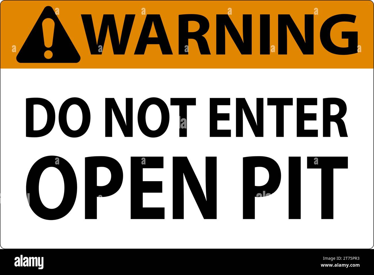 Warning Open Pit Sign Do Not Enter Open Pit Stock Vector Image & Art ...