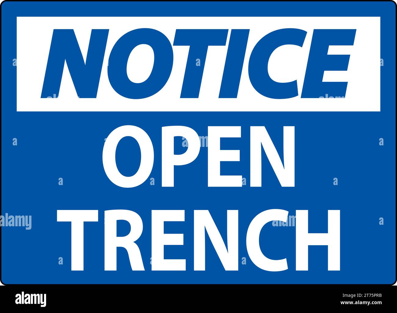 Notice Sign Open Trench Stock Vector Image & Art - Alamy