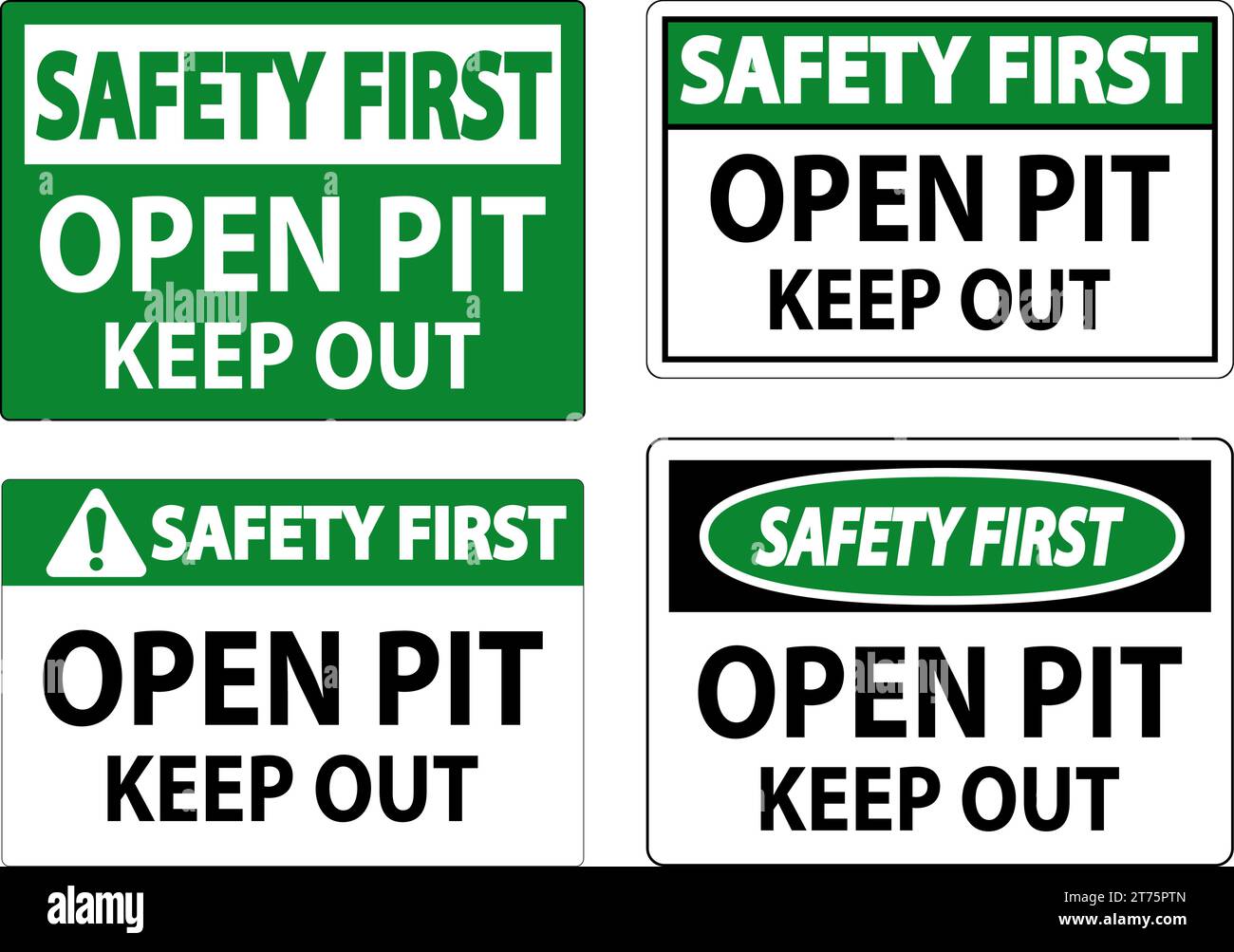 Safety First Open Pit Sign Open Pit Keep Out Stock Vector Image & Art ...