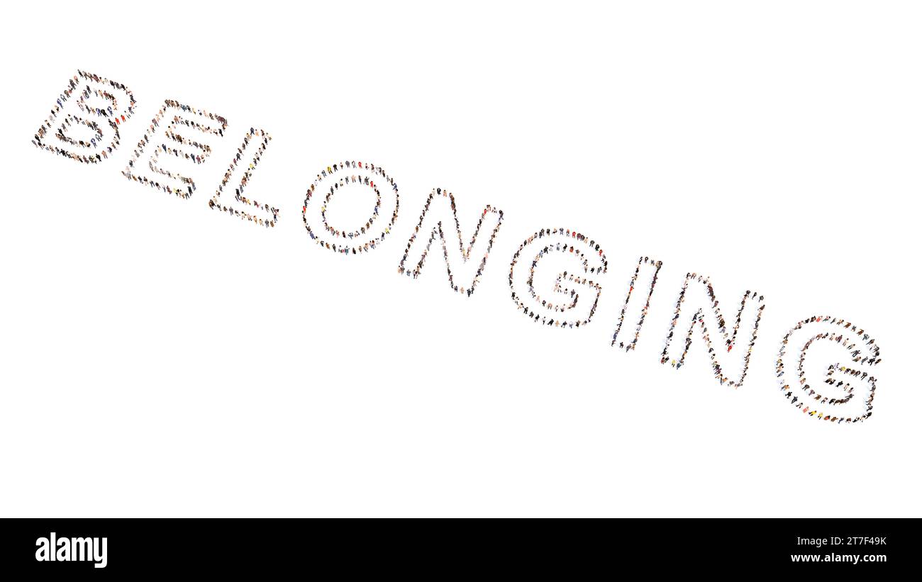Concept conceptual large community of people forming the word BELONGING ...