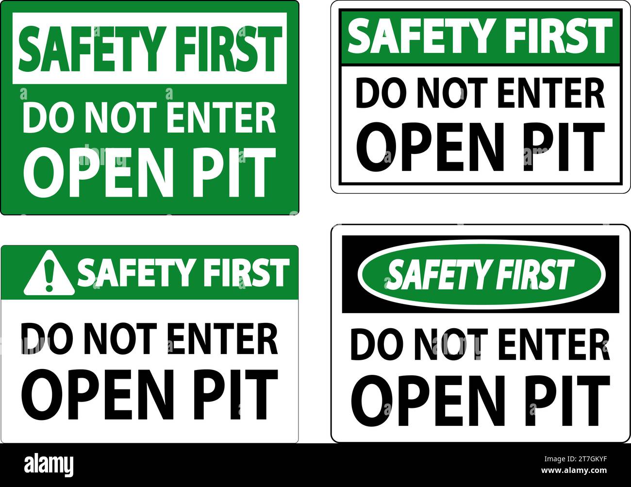Safety First Open Pit Sign Do Not Enter Open Pit Stock Vector Image ...