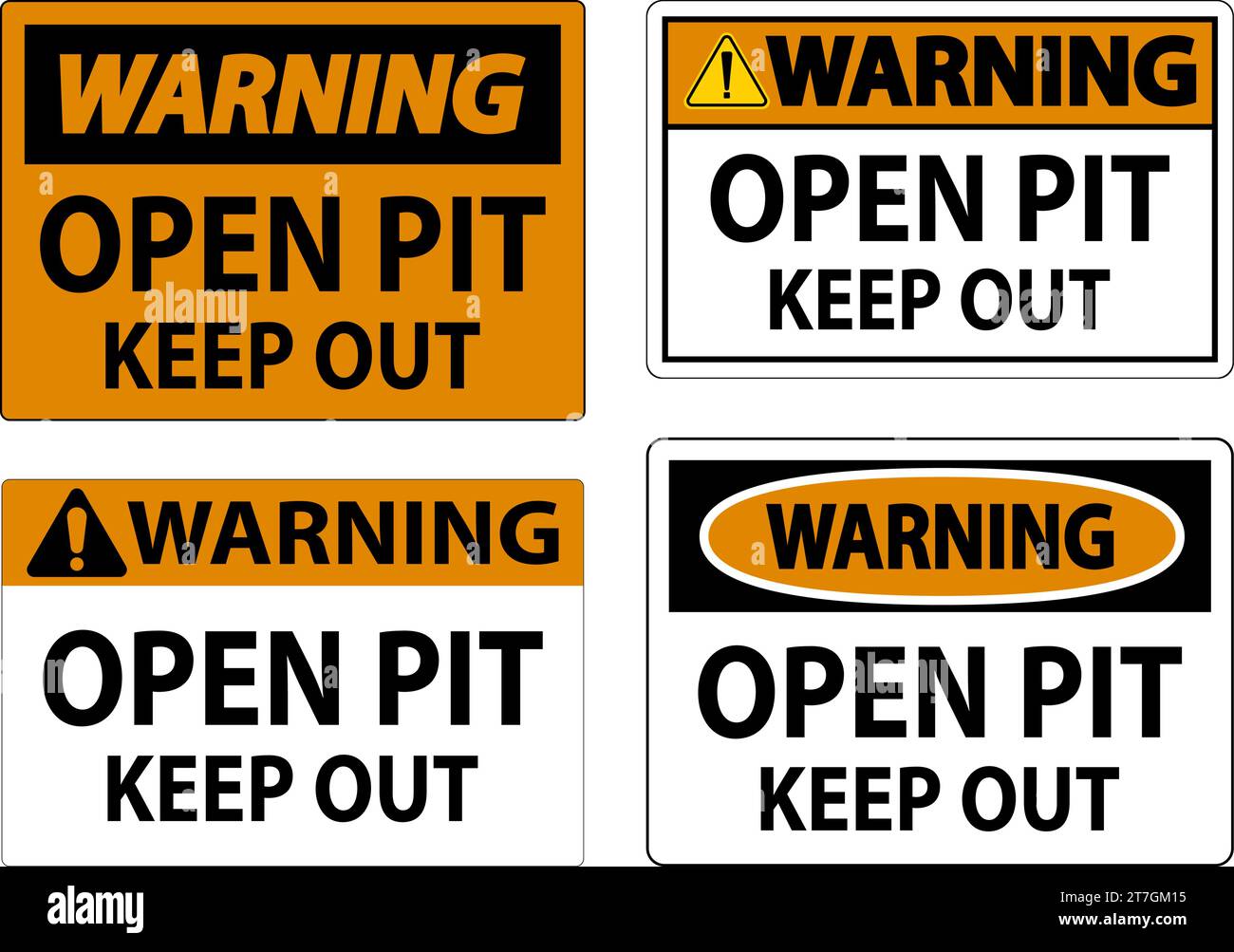 Warning Open Pit Sign Open Pit Keep Out Stock Vector Image & Art - Alamy