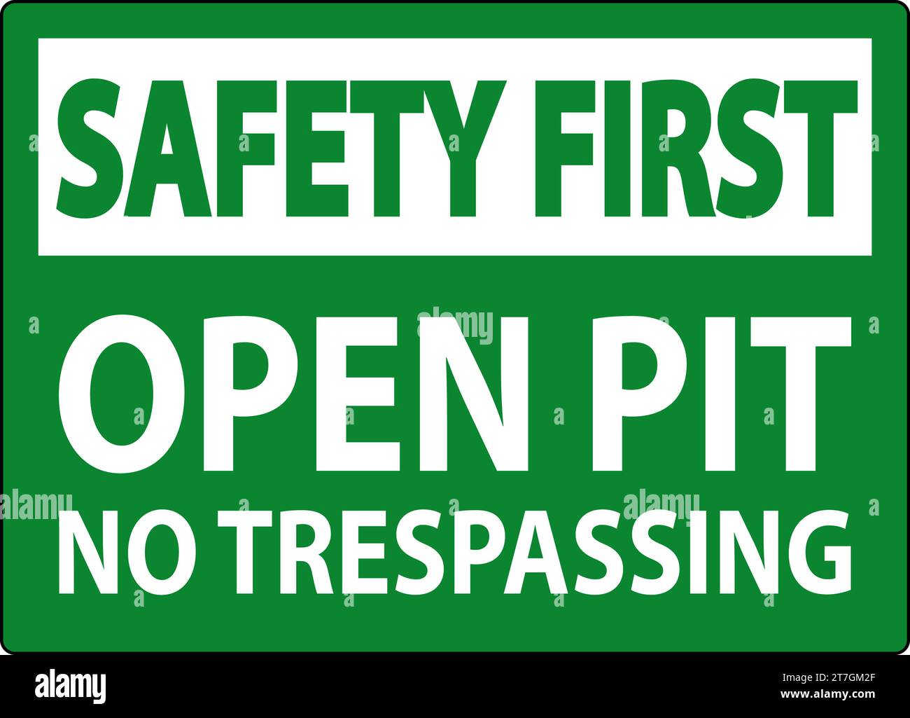 Safety First Sign Open Pit - No Trespassing Stock Vector Image & Art ...