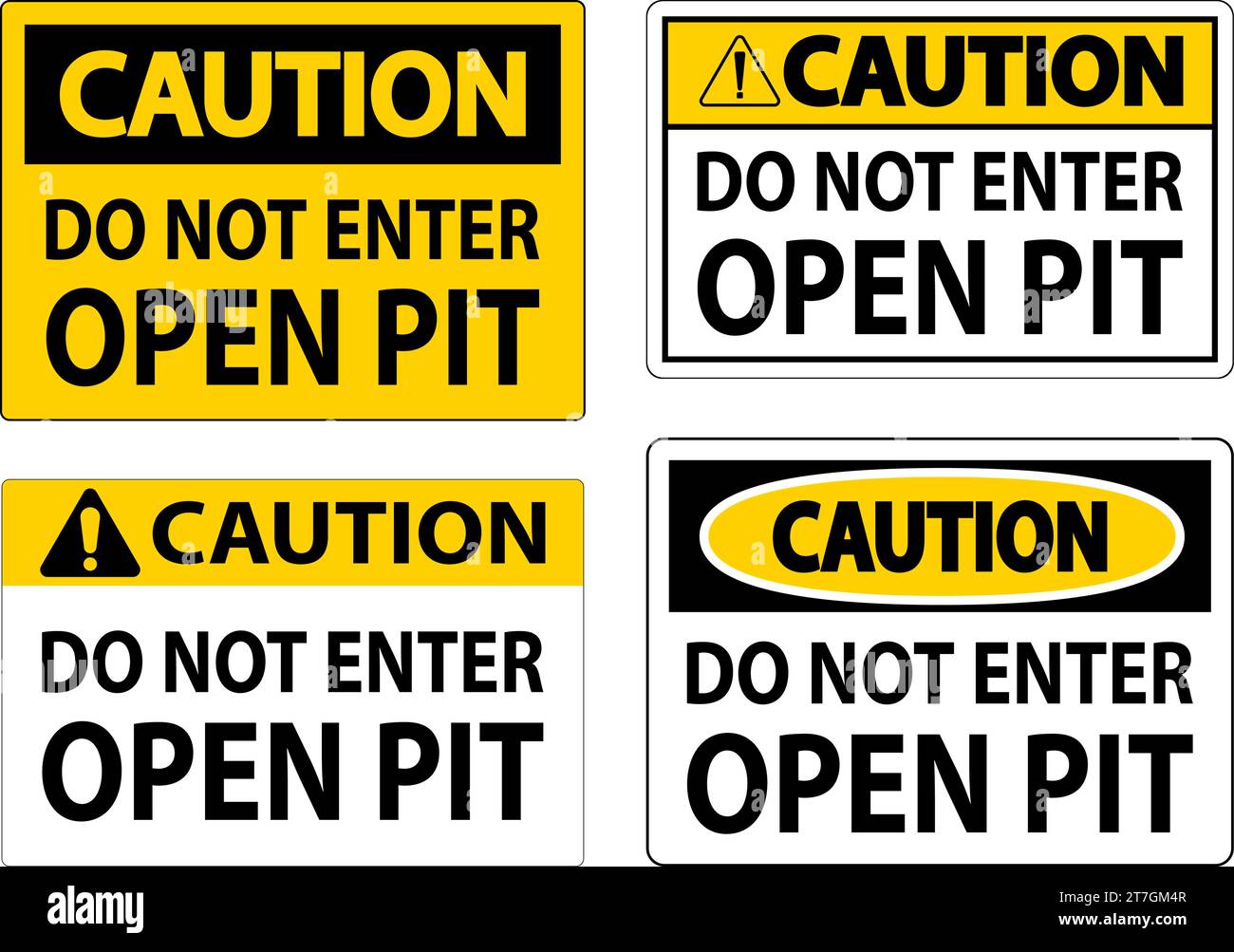 Caution Open Pit Sign Do Not Enter Open Pit Stock Vector Image & Art ...