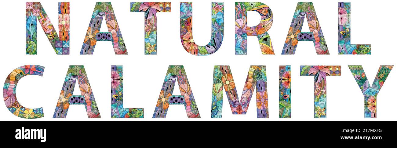 Hand-painted art design. Illustration words NATURAL CALAMITY for t ...