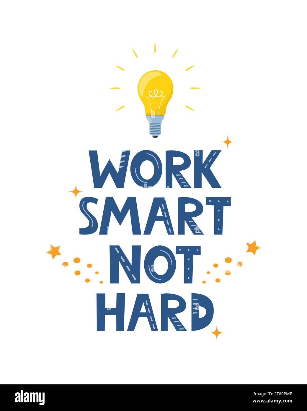 Hand drawn lettering quote Work Smart Not Hard. Positive poster with ...