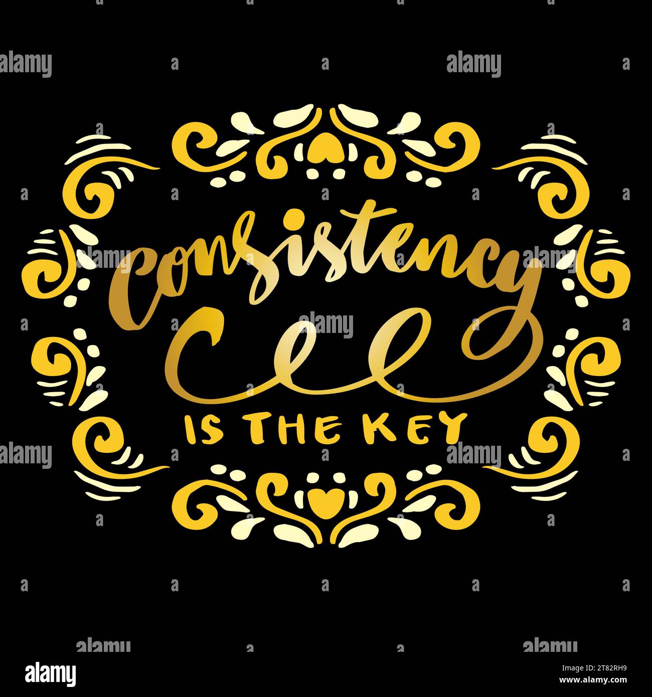 Consistency is the key hand lettering. Poster quotes Stock Photo - Alamy