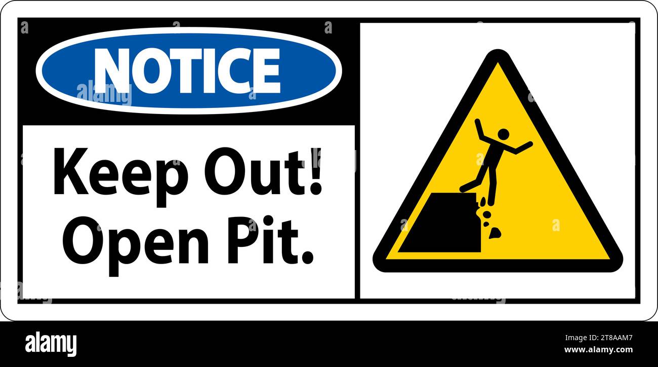 Notice Sign Keep Out Open Pit Stock Vector Image & Art - Alamy