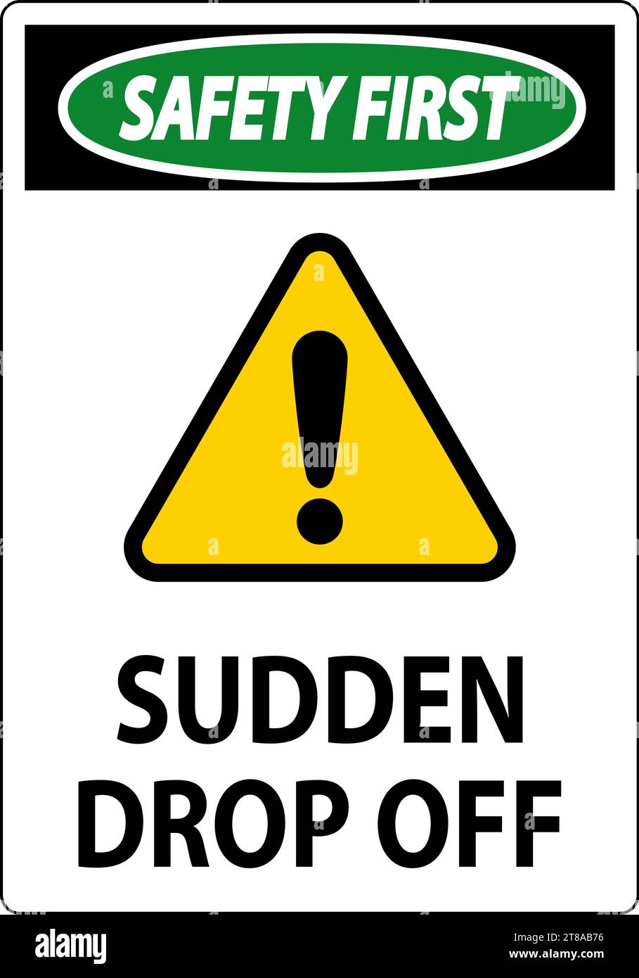 Safety First Sign Sudden Drop Off Stock Vector Image & Art - Alamy