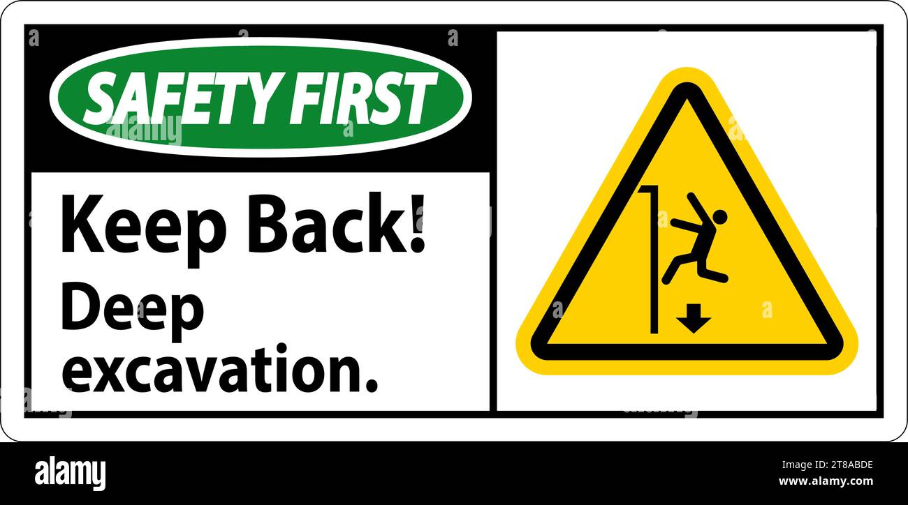 Safety First Sign Keep Back Deep Excavation Stock Vector Image & Art ...
