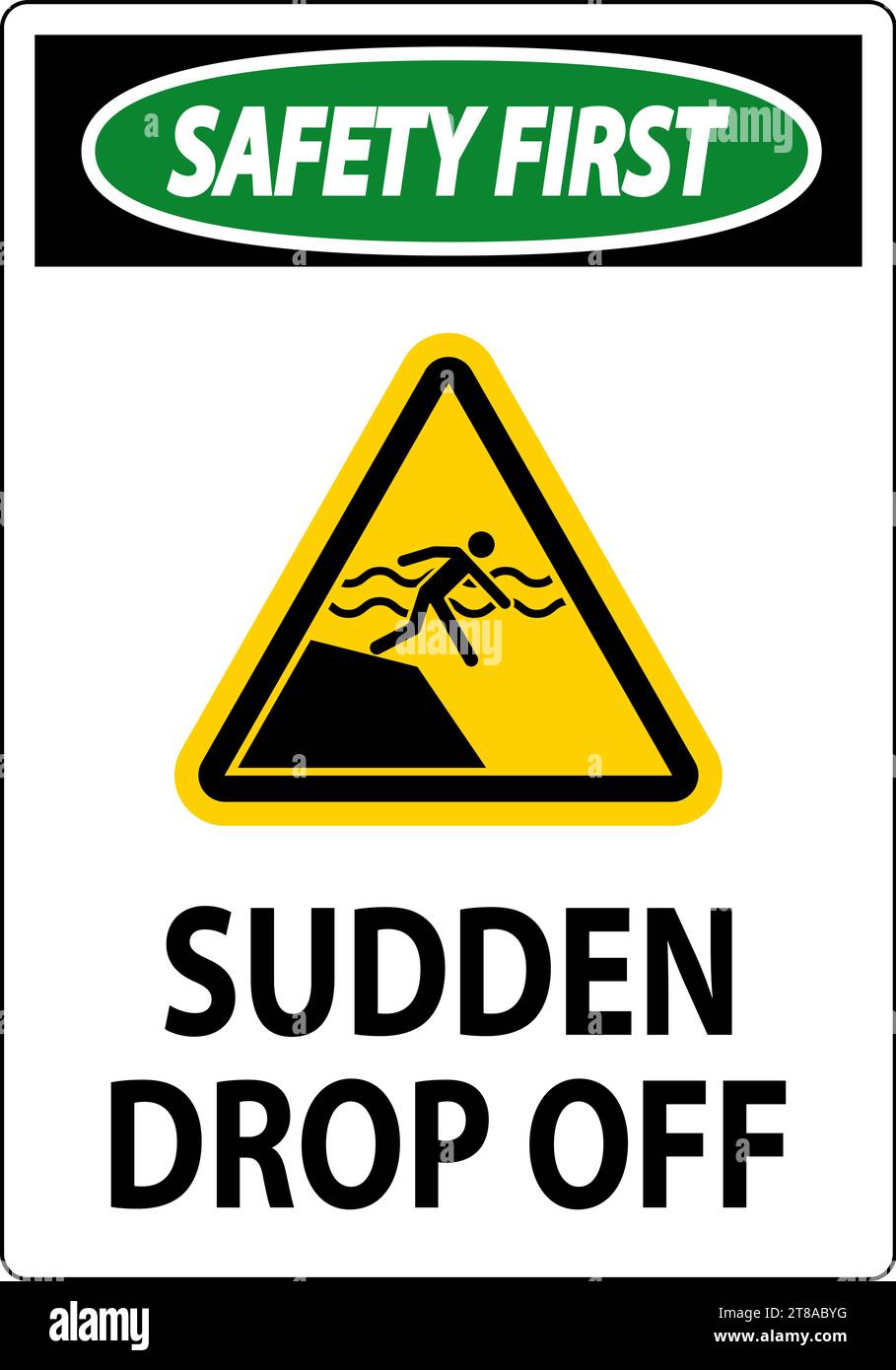 Safety First Sign Sudden Drop Off Stock Vector Image & Art - Alamy