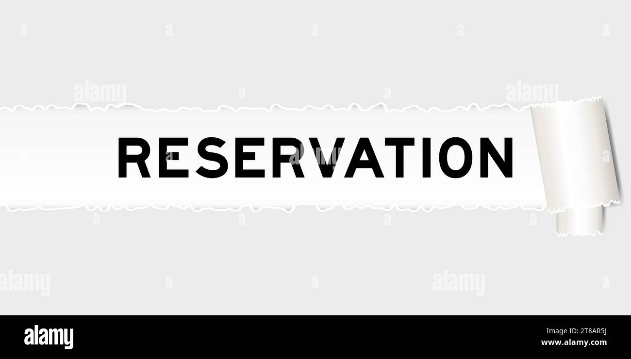 Ripped gray paper background that have word reservation under torn part ...