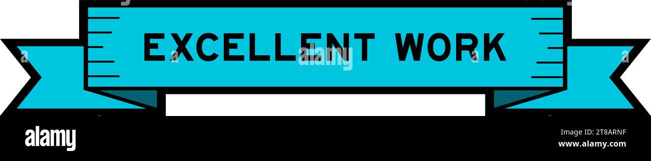 Ribbon label banner with word excellent work in blue color on white ...