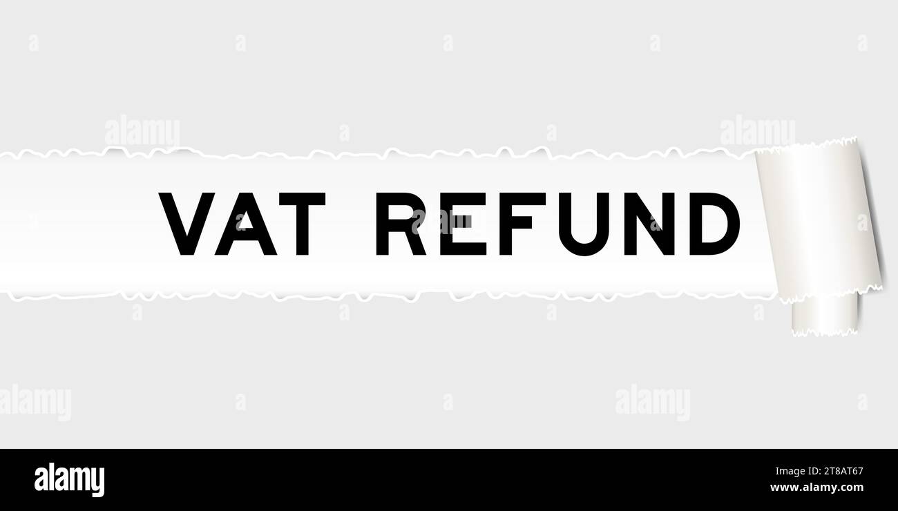 Ripped gray paper background that have word vat refund under torn part ...