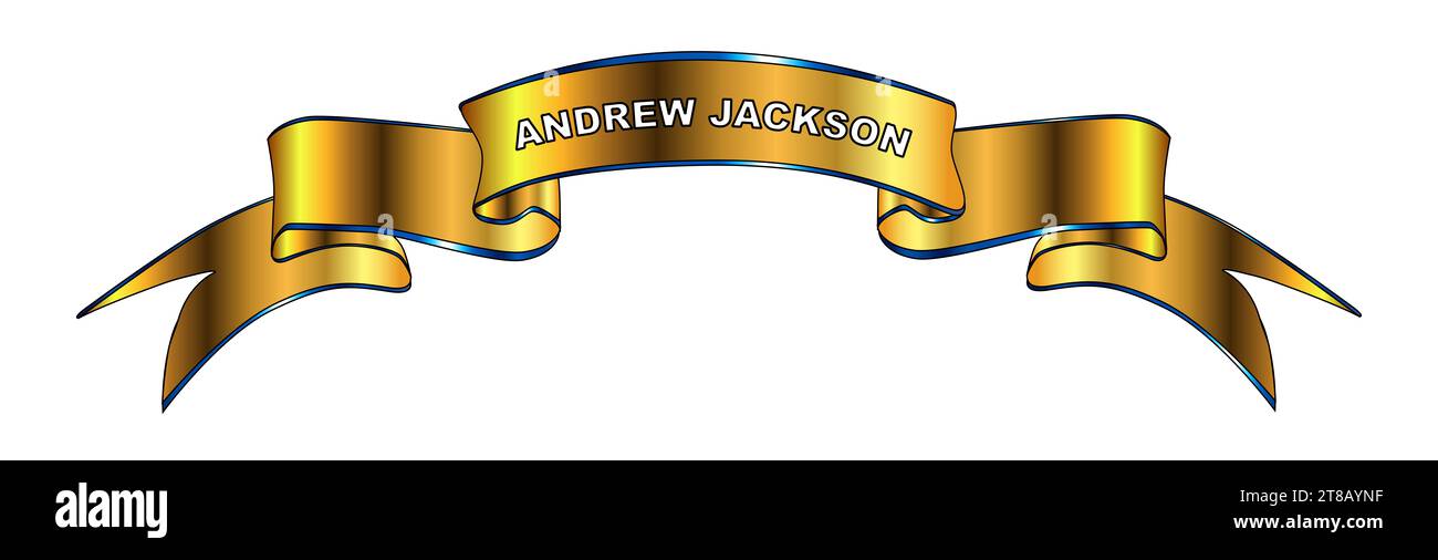 Andrew Jackson former president of the USA golden ribbon banner ...