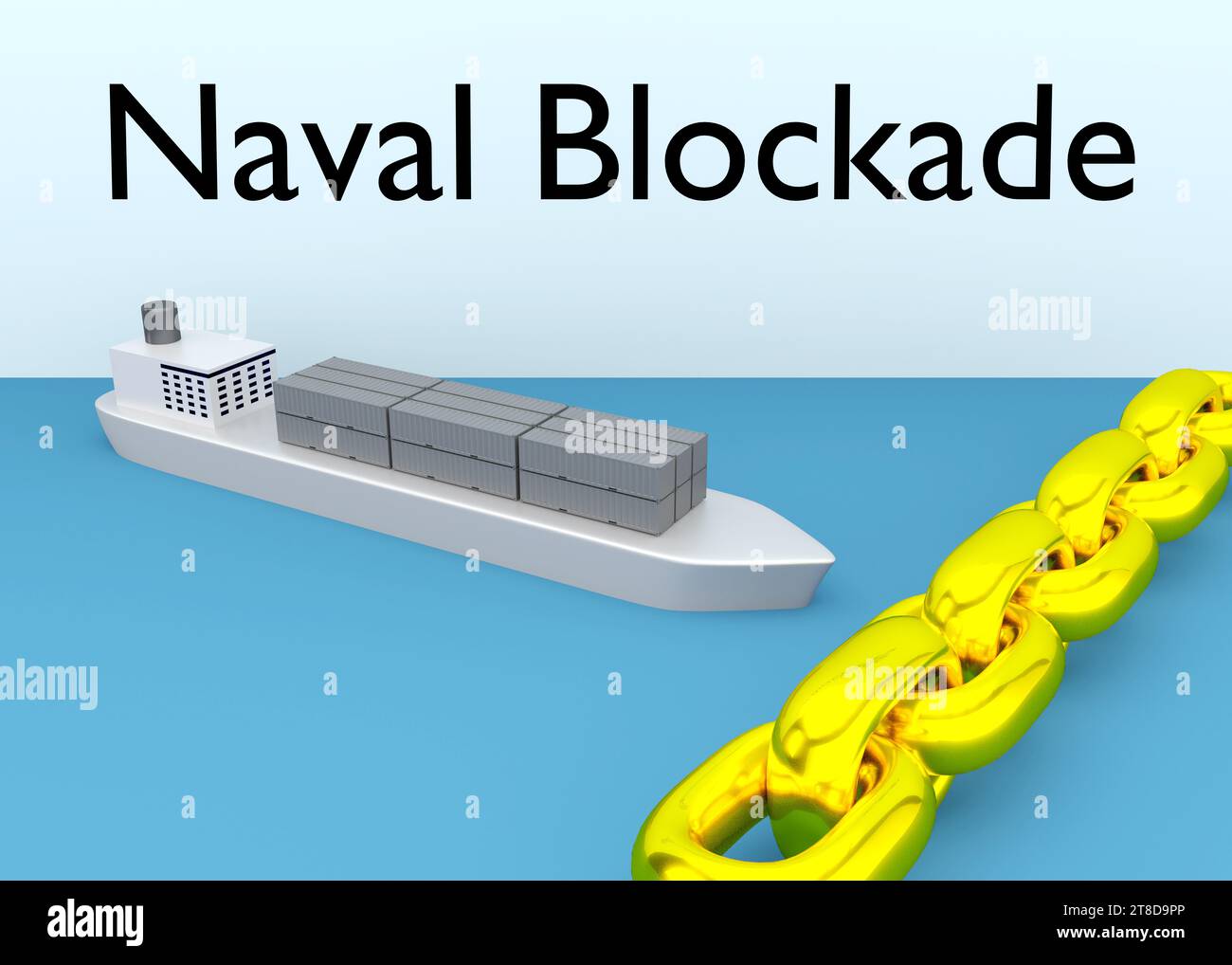 3d Illustration Of A Container Ship Blocked By A Symbolic Chain Titled As Naval Blockade Stock