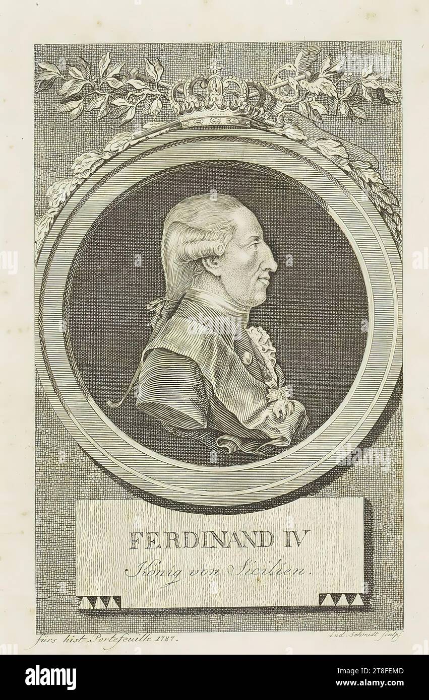 Ferdinand IV, King of Sicily. for the hist. portfolio 1787. Lud. Schmidt Sculps Stock Photo - Alamy