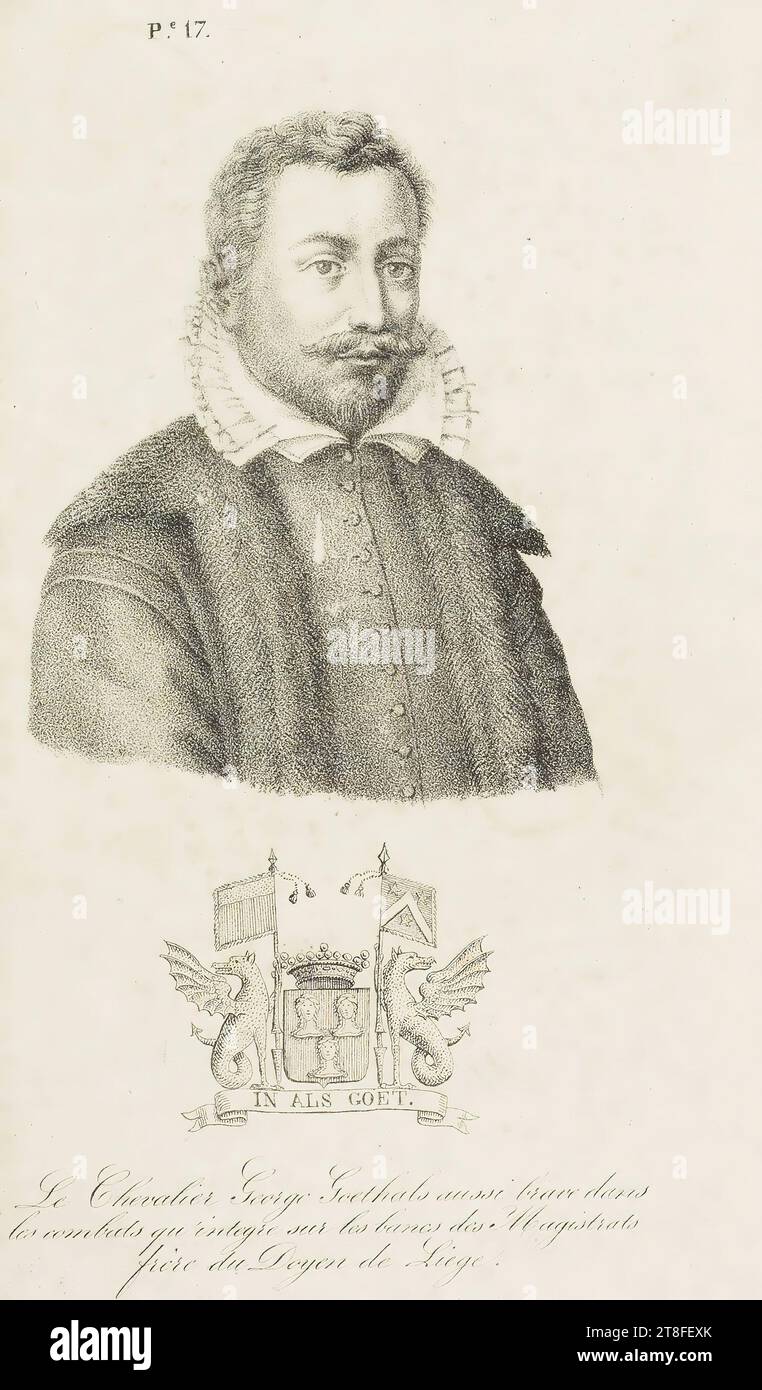 IN ALSO GOET. P.e 17. The Knight George Goethals as brave in the fights ...