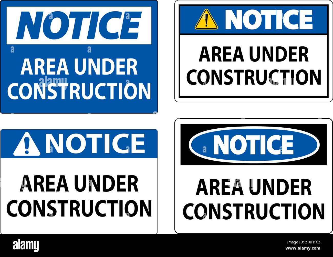 Notice Sign Area Under Construction Stock Vector Image & Art - Alamy