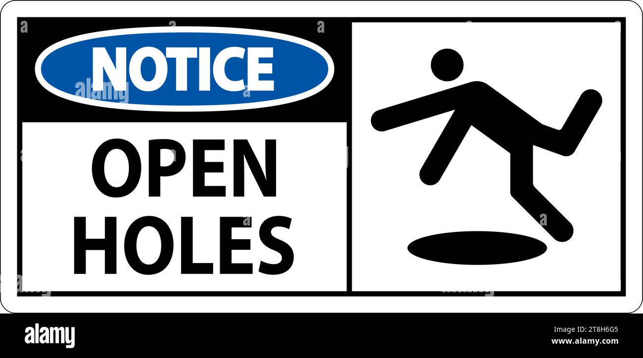Notice Sign Open Holes Stock Vector Image & Art - Alamy