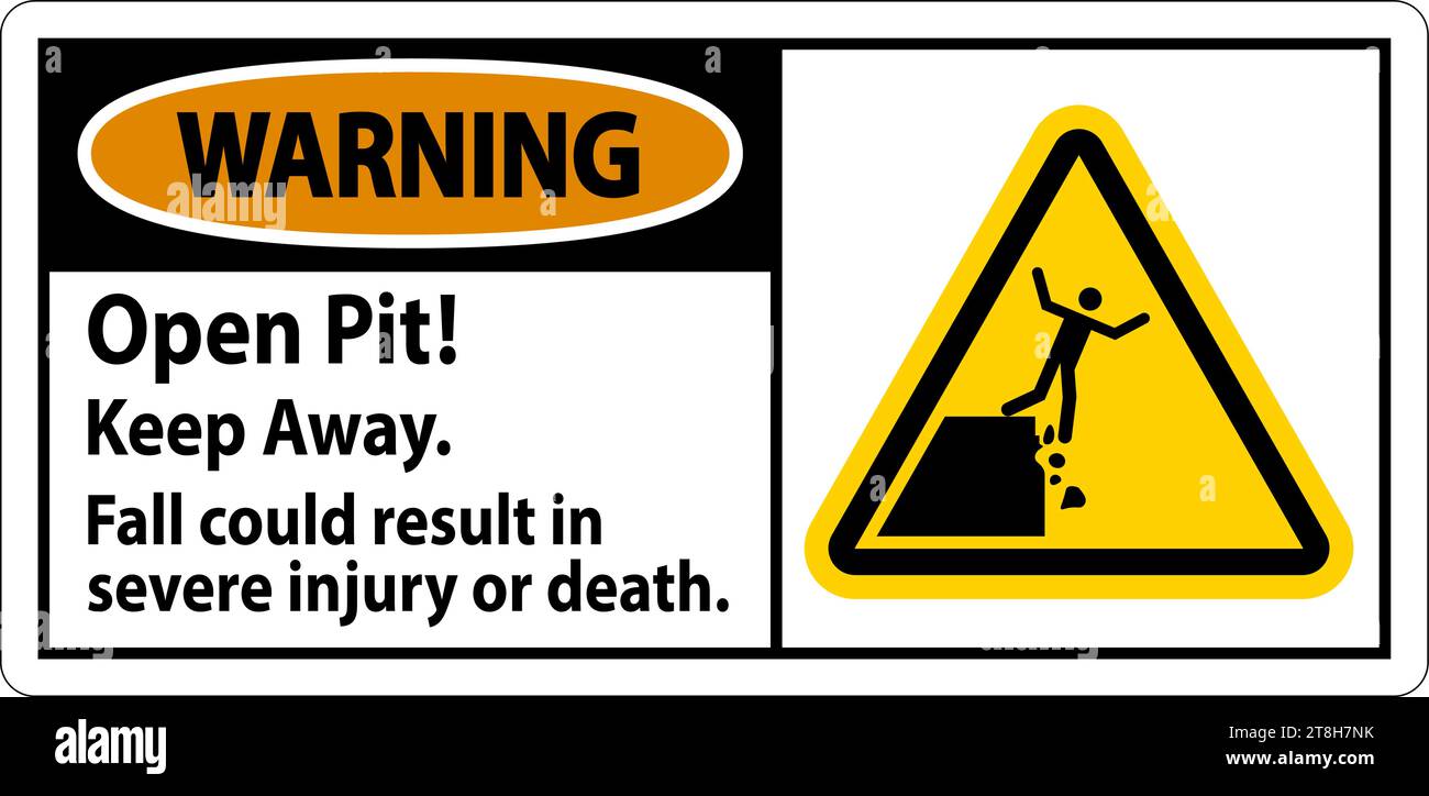Warning Sign Open Pit Keep Away Fall Could Result In Severe Injury Or ...