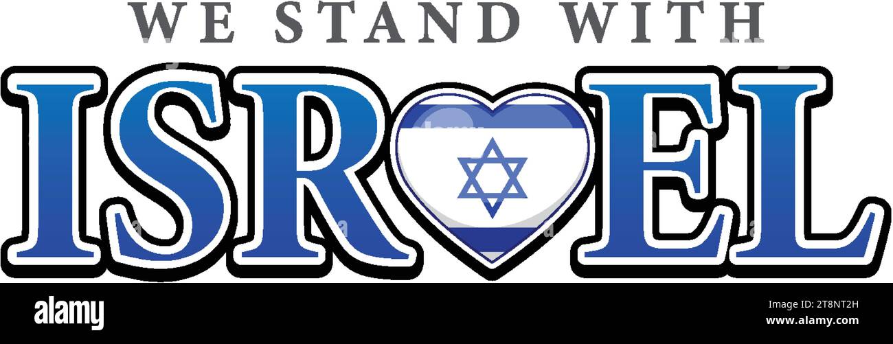 A vector illustration with an Israel flag sign, showing support Stock ...