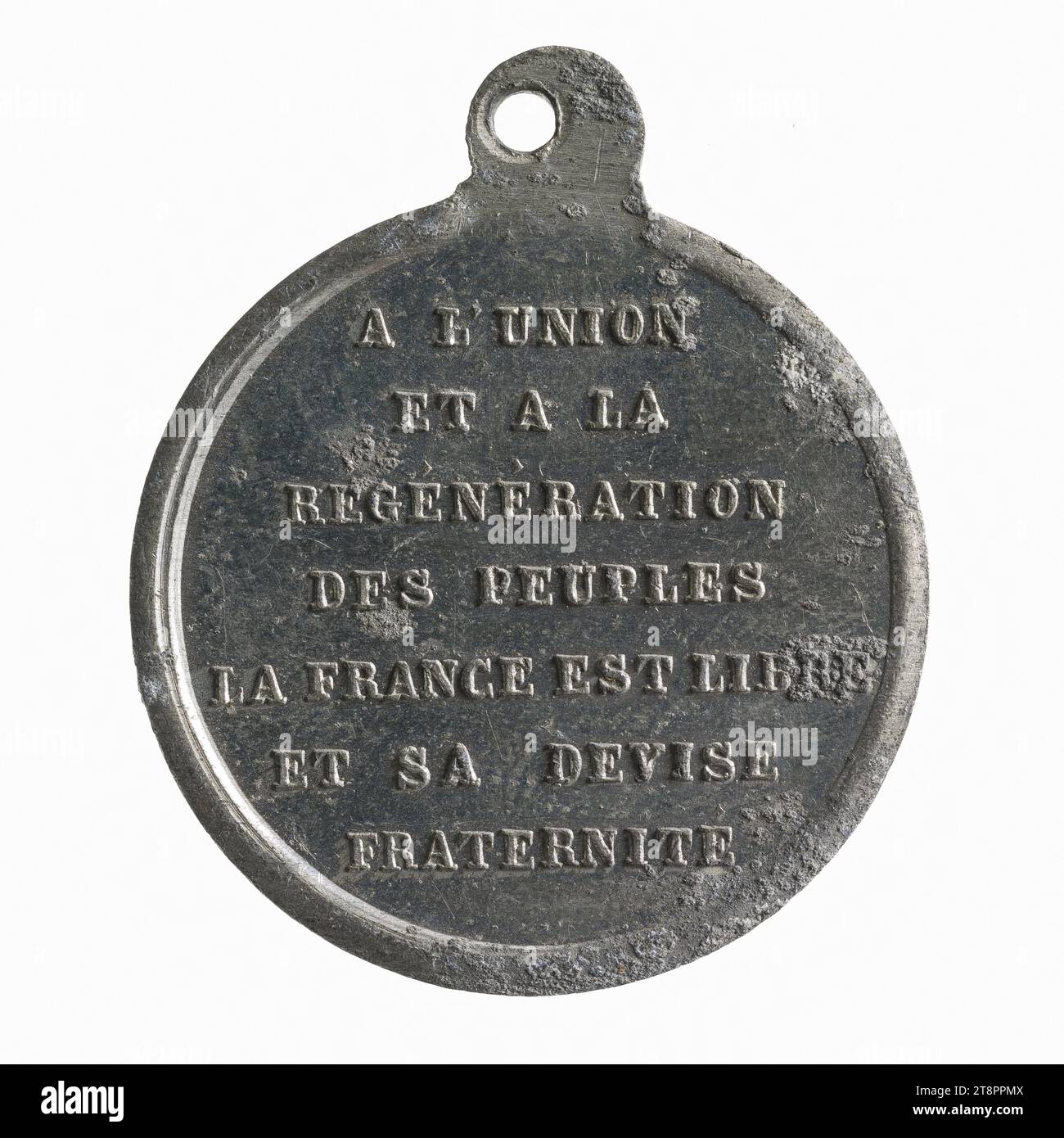 To the union and regeneration of the people, France is free and its ...